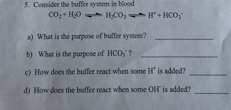 Solved Consider The Buffer System In Blood Co2 H2o