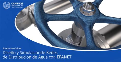 Diseño Y Simulación De Redes De Distribución Con Epanet