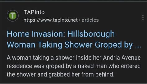 Home Invasion Hillsborough Woman Taking Shower Groped By Intruder The Shower Security