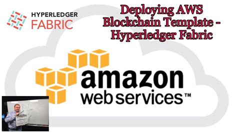 Deploying Hyperledger Fabric Blockchain Template On Aws Tutorial Youtube