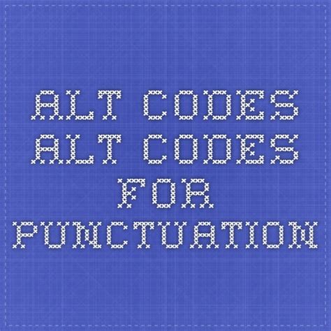 Alt Codes Alt Codes For Punctuation Coding Punctuation Tech