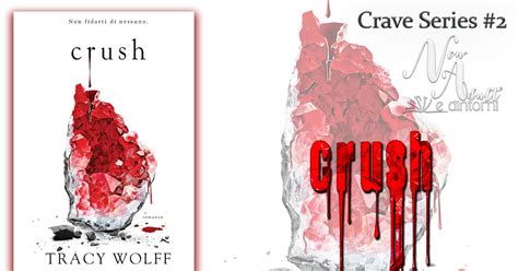 New Adult E Dintorni Recensione Crush Crave Series 2 Di Tracy Wolff