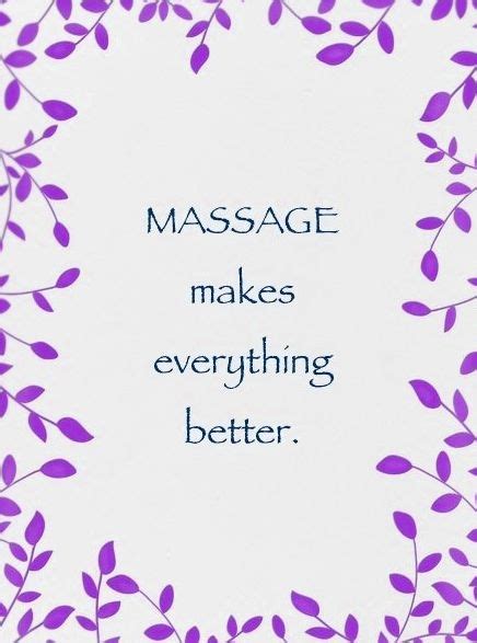 Massage Makes Everything Better