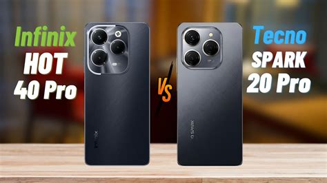 Infinix Hot 40 Pro Vs Tecno Spark 20 Pro Full Comparison Youtube