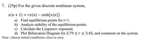 Solved 7 25p For The Given Discrete Nonlinear System