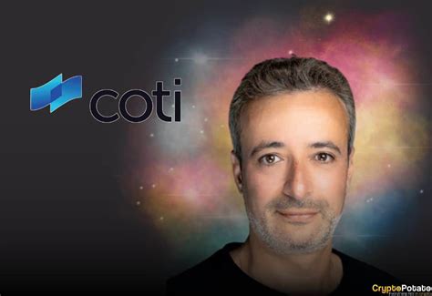 COTI V Underway Garbled Circuits Integration And Privacy Breakthroughs Interview With CEO