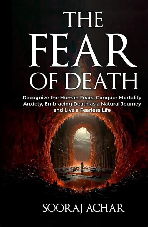The Fear Of Death Recognize The Human Fears Conquer Mortality Anxiety