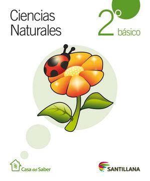 Libro Ciencias Naturales 2 Básico Casa Del Saber Texto Del Alumno