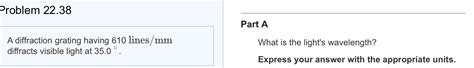 Solved A Diffraction Grating Having 610 Lines Mm Diffracts