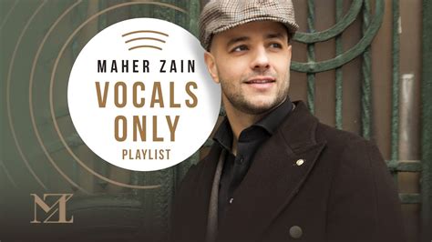 Maher Zain Vocals Only Playlist ماهر زين بدون موسيقي Youtube