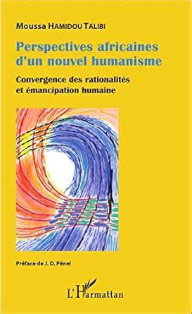 Amazon Perspectives Africaines D Un Nouvel Humanisme Convergence