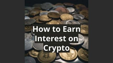 How Does Earning Interest On Crypto Work A Beginners Guide