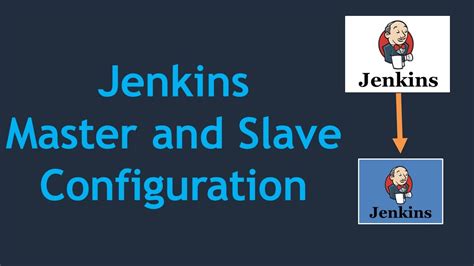 1 jenkins master and slave configuration how to run jenkins job on