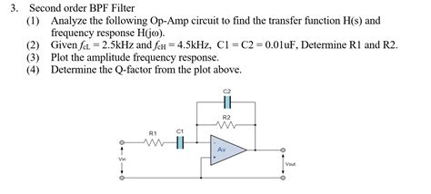 Solved 3 Second Order Bpf Filter 1 Analyze The Following