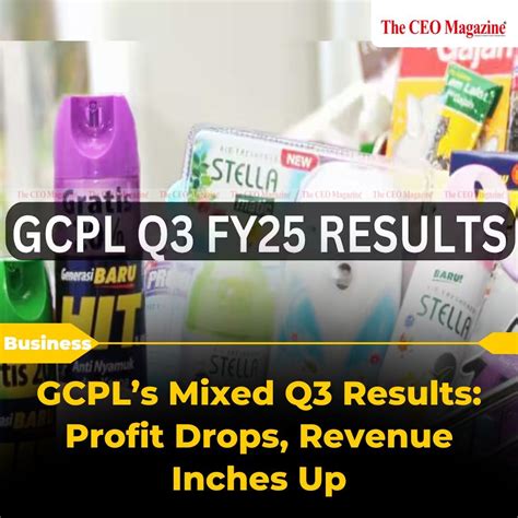 The Ceo Magazine India On Linkedin Gcpl Quarterlyresults