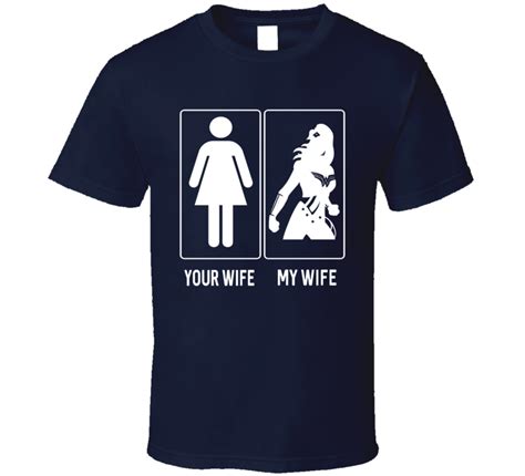 Your Wife My Wife T Shirt