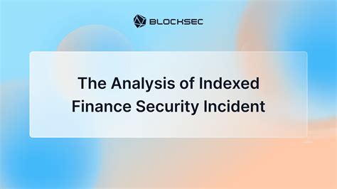 the analysis of indexed finance security incident blocksec blog