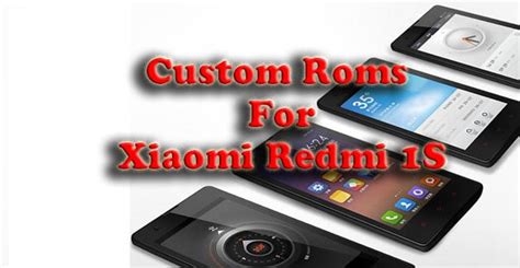 List Of All The Custom Roms For Xiaomi Redmi S Armani