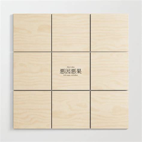Evil Cause Evil Effect Japanese Proverb Wood Wall Art By Fuugo Shop