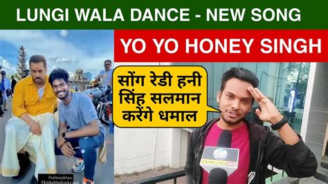 Lungi Wala Dance Yo Yo Honey Singh Salman Khan Pooja Hegdehoney
