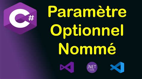 Csharp Param Tres Optionnels Et Nomm S En C Sharp C Cours Complet