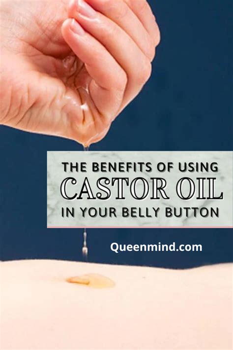 6 Amazing Benefits Of Castor Oil In Belly Button Queenmind
