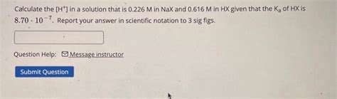 Solved Calculate The H In A Solution That Is M In Nax Chegg Com