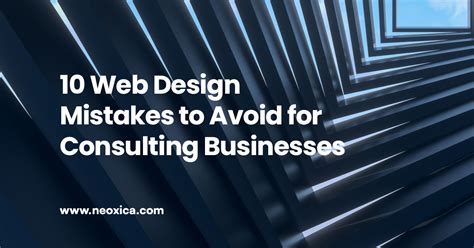 10 consulting web design mistakes you must avoid for better roi
