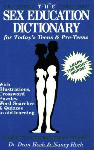 the sex education dictionary for today s teens and pre teens by nancy hoch and dean 9780962420900 ebay