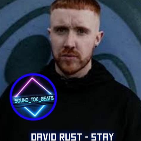 Stream David Rust Stay By Soundtokbeats Listen Online For Free On