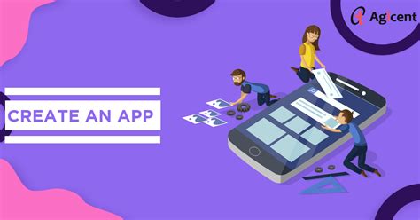 What Are The Steps To Create An App By Agicent App Development