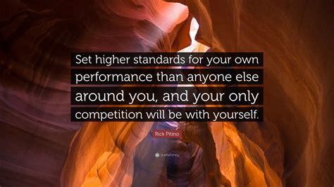 Rick Pitino Quote “set Higher Standards For Your Own Performance Than