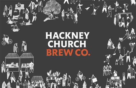 Hackney Church Brew Co The Beer Company