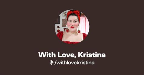 With Love Kristina Instagram Tiktok Linktree