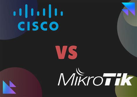 Perbedaan Cisco Dan Mikrotik Pada Suatu Jaringan Teknik Komputer