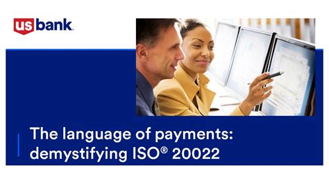 Demystifying Iso 20022 Us Bank Institutional Client Group