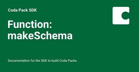 Function MakeSchema Coda Pack SDK