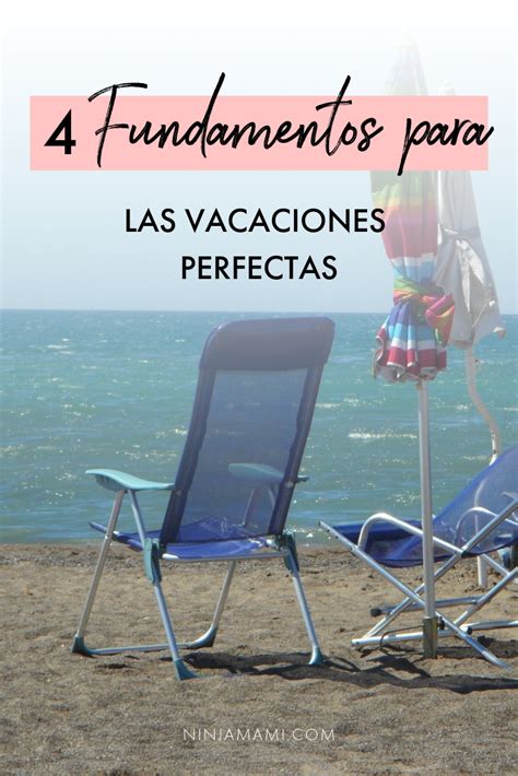 4 Fundamentos Para Las Vacaciones Perfectas Ninja Mami