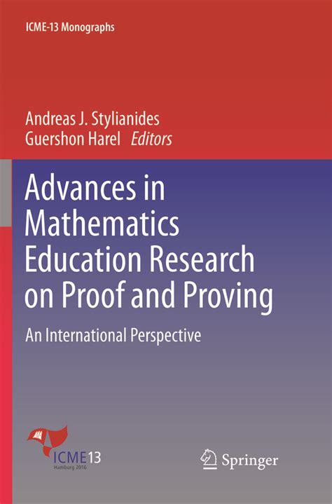 Advances In Mathematics Education Research On Proof And Proving