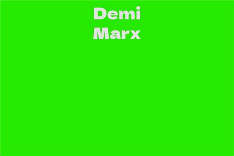 Demi Marx Facts Bio Career Net Worth Aidwiki