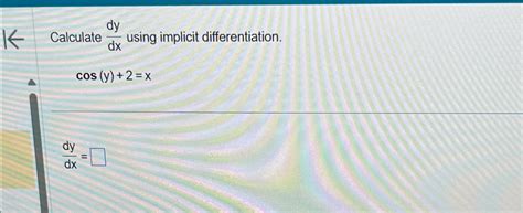 Solved Calculate Dydx ﻿using Implicit