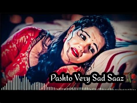 Pashto Very Sad Saaz Pashto Ghamgin Saaz Pashto Ghamjan Saaz Pashto Sad Music غمګین ساز