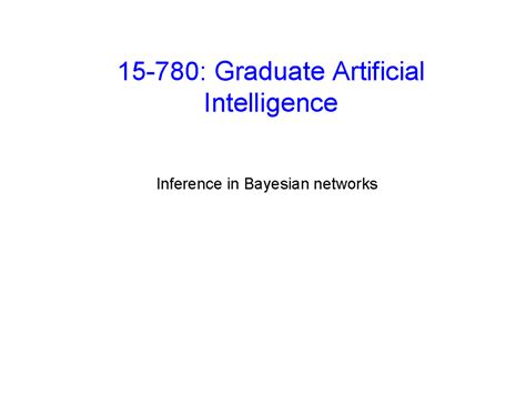 M1 Bayesian Ppt Lecture Notes 15 780 Graduate Artificial