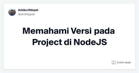 Memahami Versi Pada Project Di Nodejs