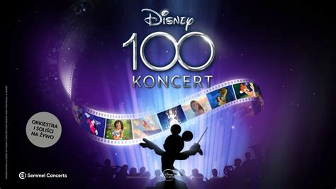 Koncert Disney 100 Świętuj 100 Lat Magii Disneya Takie Wydarzenie