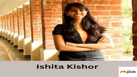 Upsc Cse 2023 Ishita Kishore Upsc Topper Biography Age Category