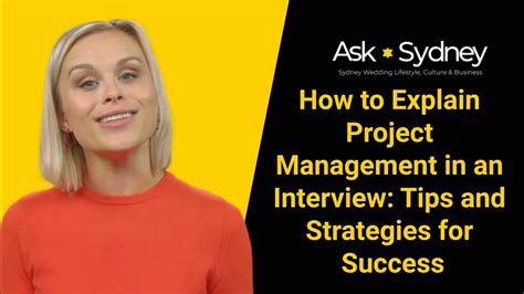 how to explain project management in an interview tips and strategies for success youtube