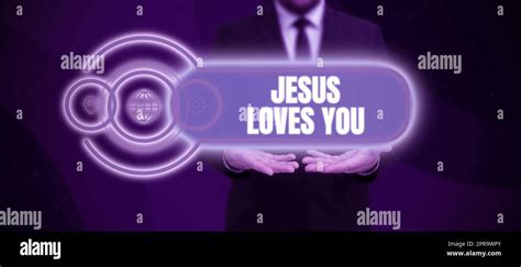 Sign Displaying Jesus Loves You Word Written On Believe In The Lord To
