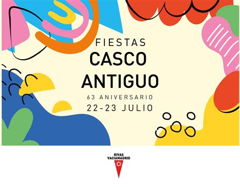 Fiestas Por El Aniversario Del Casco Antiguo Rivas Ciudad