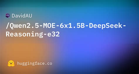 Mergekit Moe Config Yml DavidAU Qwen2 5 MOE 6x1 5B DeepSeek Reasoning